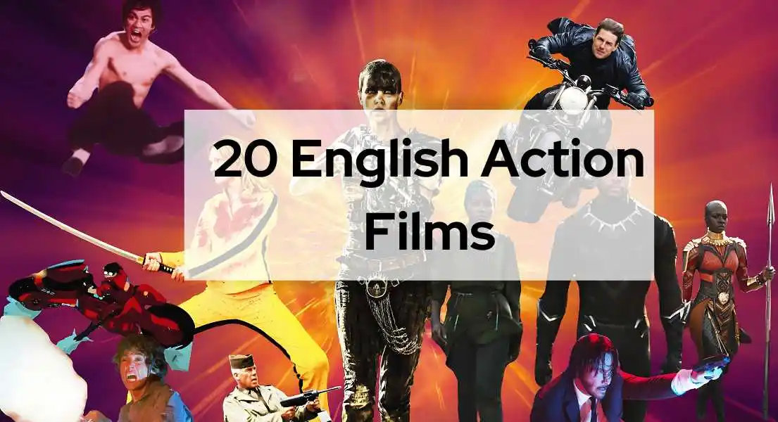 Thrills, Chills, and Action-Packed Fills: The Top 20 English Films to Watch