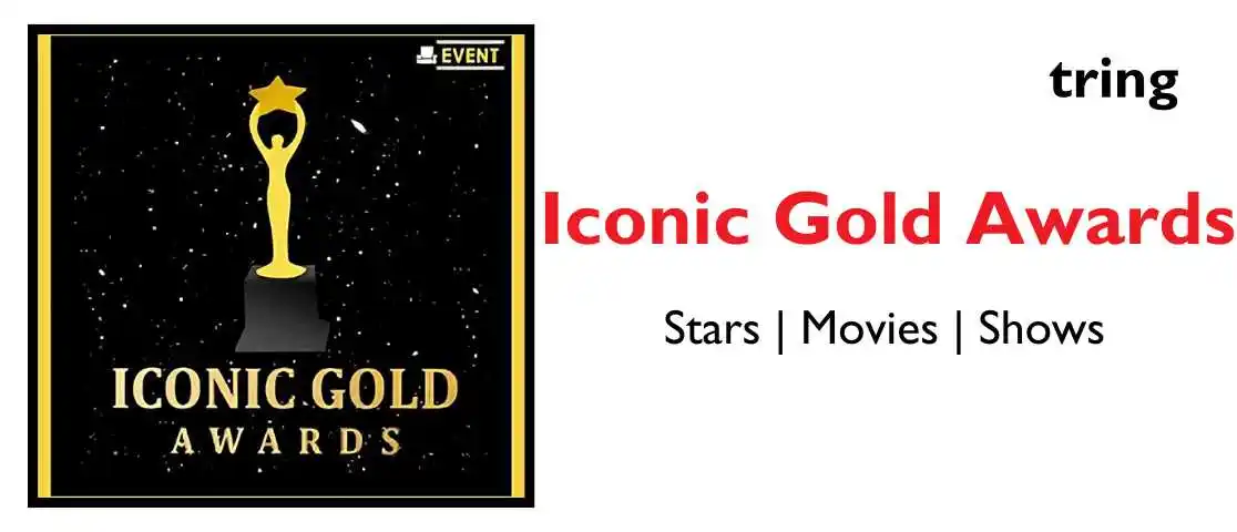 Iconic Gold Award: Awards, Categories, Celebrities, and More