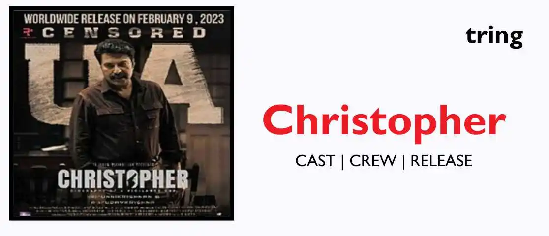 Christopher Year: 2023 Plot, Songs, Cast, Reviews, Trailer and More