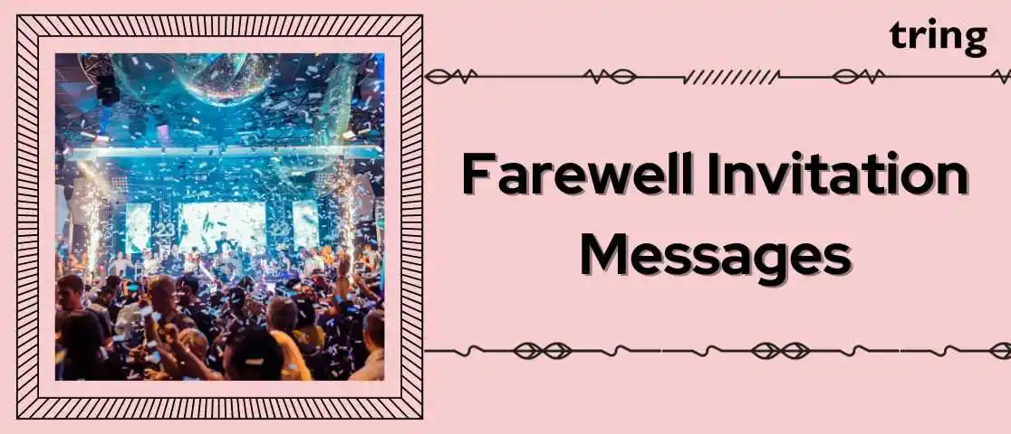 100+ Creative Farewell Invitation Message For Everyone