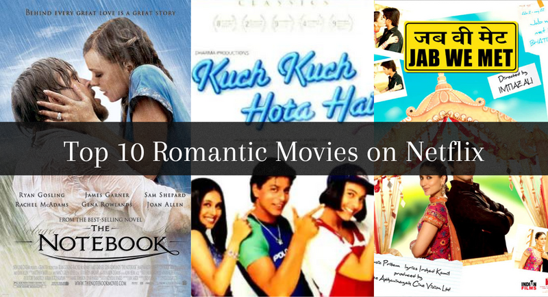 Top 10 Romantic Movies On Netflix