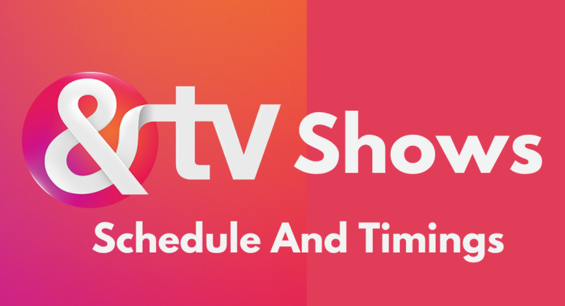 &TV Serial List, Schedule And Timings List
